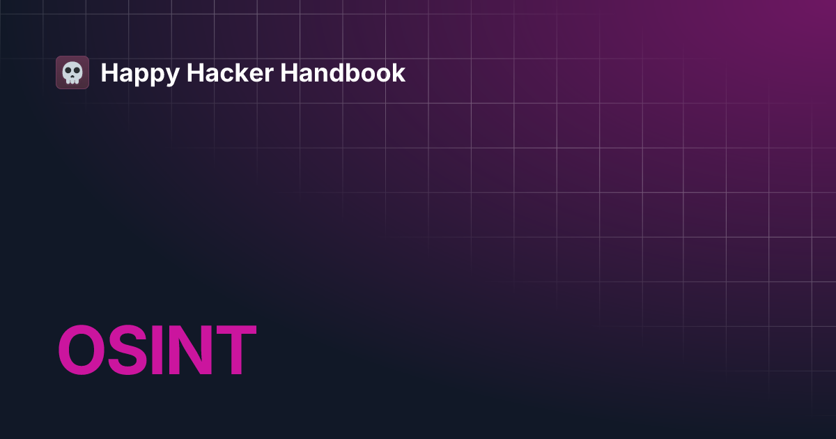 OSINT | Happy Hacker Handbook